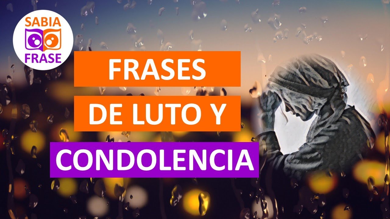 Frases de Luto y Condolencia