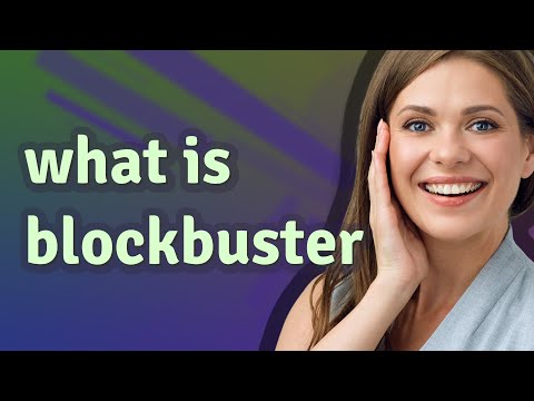 Blockbuster | meaning of Blockbuster
