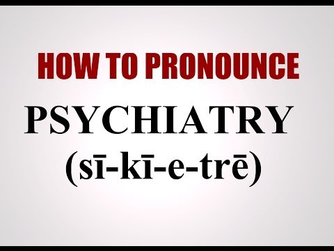 How To Pronounce Psychiatry