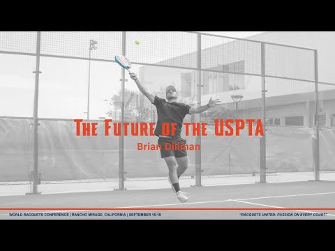 The Future of the USPTA presented by Brian Dillman