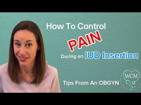 How To Make an IUD Insertion Hurt Less!