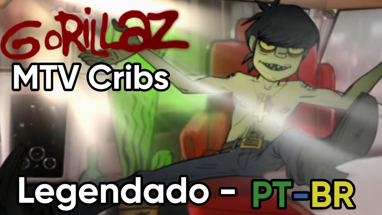 MTV Cribs - Gorillaz (Traduzido 2025) (PT-BR)