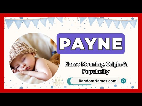 Payne - Baby Boy Name Meaning, Origin & Popularity - RandomNames.com