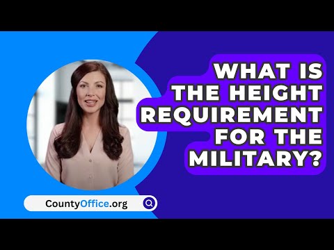 What Is The Height Requirement For The Military? - CountyOffice.org