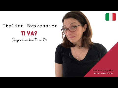 What does ti va mean in Italian? Learn a common Italian expression!