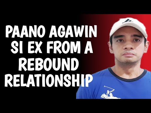 Paano Agawin Si Ex sa Bago Niyang Ka Relasyon | Rebound Relationship