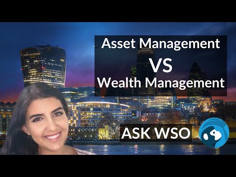 Asset (AM) vs Wealth Management (PWM) & What They Do