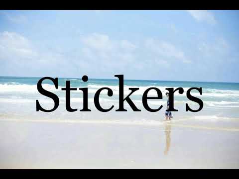 How To Pronounce Stickers🌈🌈🌈🌈🌈🌈Pronunciation Of Stickers