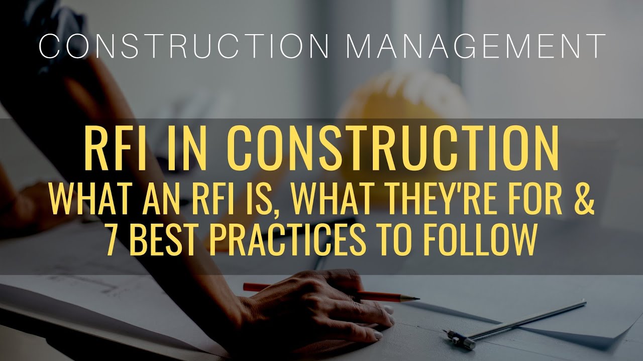 The RFI In Construction: What It Is, What It's For & 7 Key Best Practices [Free Template]
