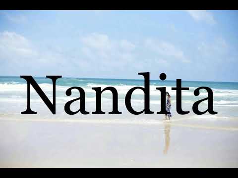 How To Pronounce Nandita????????????????????????Pronunciation Of Nandita