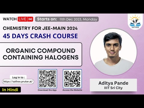 Chemistry For JEE-Main 2024 | Organic Compound Containing Halogens| Aditya Pande,IIT Sricity | HID18