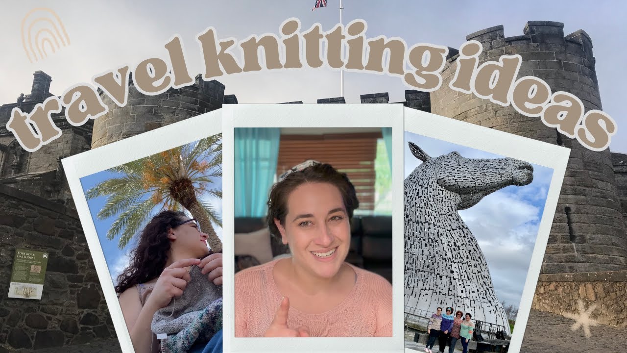 Travel Knitting Ideas for Your Next Vacation that aren't SOCKS!