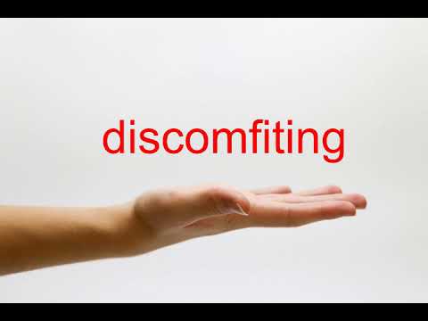 How to Pronounce discomfiting - American English