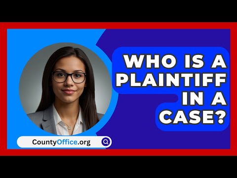 Who Is A Plaintiff In A Case? - CountyOffice.org