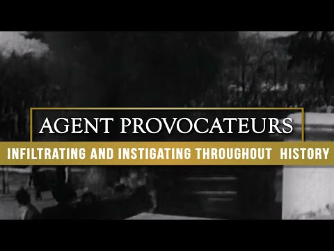 Agent Provocateur - Infiltrating Protests and Instigating Riots throughout History