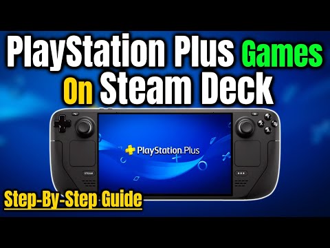 How To Play PlayStation Plus Games On Steam Deck: Step-by-Step Guide.