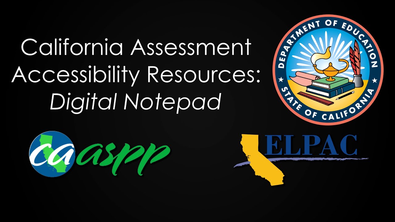 CA Assessment Accessibility Resources: Digital Notepad