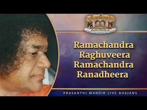 Ramachandra Raghuveera Ramachandra Ranadheera | Prasanthi Mandir Live ...