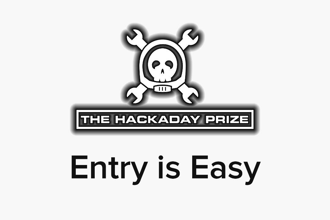 Entry is Easy: The Hackaday Prize