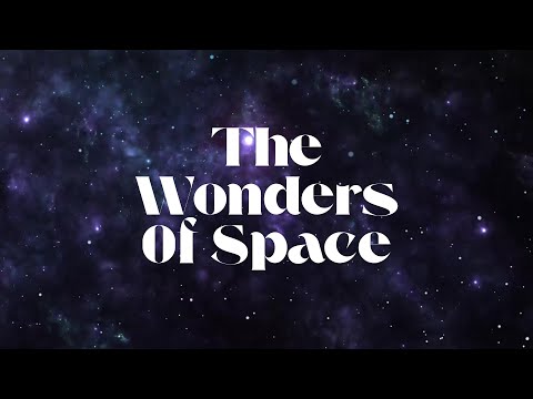 The Wonders Of Space || A Short Documentary