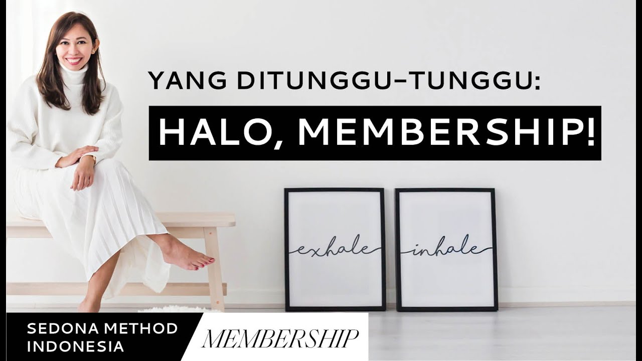 Yang Ditunggu-tunggu Tiba: Halo, Membership! // YouTube Channel Sedona Method Indonesia by Adelia