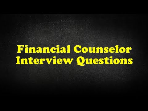 Financial Counselor Interview Questions