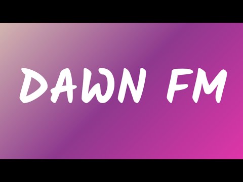 The Weeknd - Dawn FM (Lyrics)