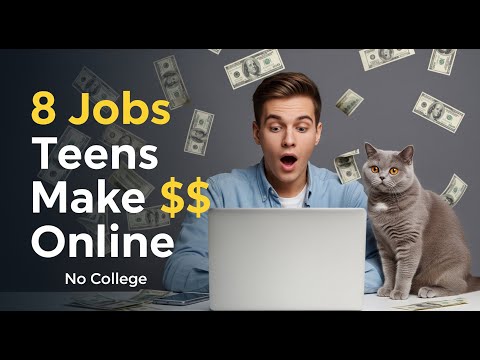 Teens Getting RICH Online? Eight Jobs You Can Start NOW. No Degree Needed!