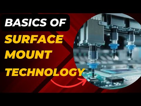 Introduction to Surface Mount Technology (SMT) and Industry