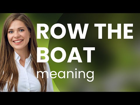 Understanding "Row the Boat": An English Idiom Explained