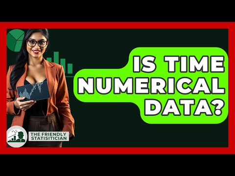 Is Time Numerical Data? - The Friendly Statistician