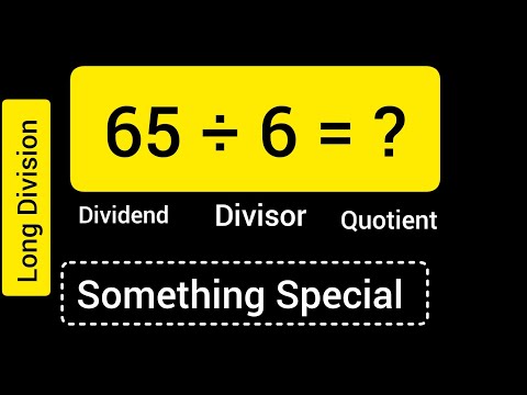 65 Divided by 6 ||65 ÷ 6 ||Long Division with One digit Divisor ||Quotient, Remainder ,Dividend