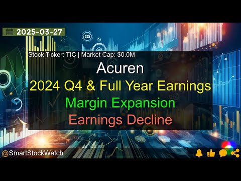 Acuren (TIC|$0.0M) - 2024 Q4 & Full Year Earnings Analysis