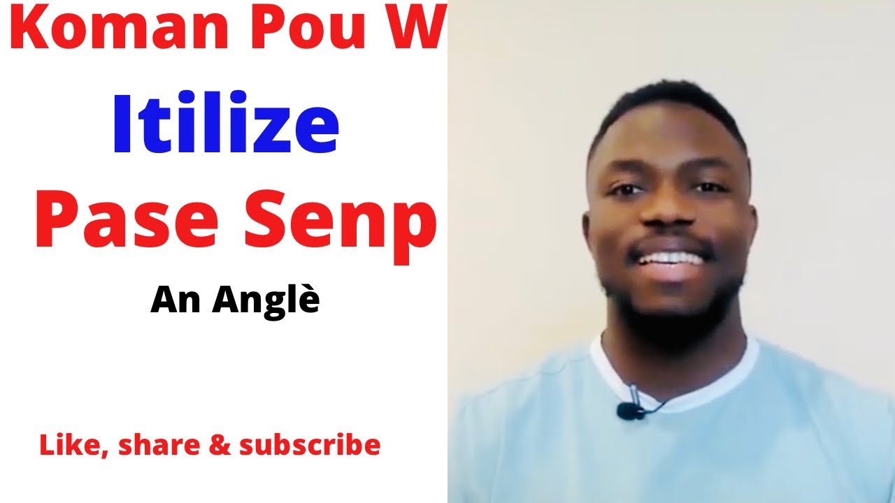 Koman Pou w Itilize Pase Senp an Anglè | How to Use Simple Past in English