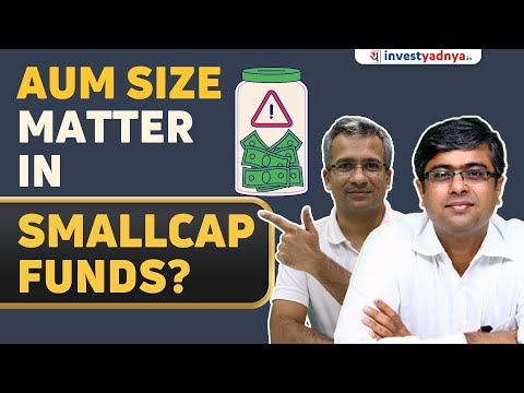 Does AUM size matter in Small Cap Mutual Funds?