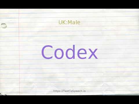 How to pronounce codex