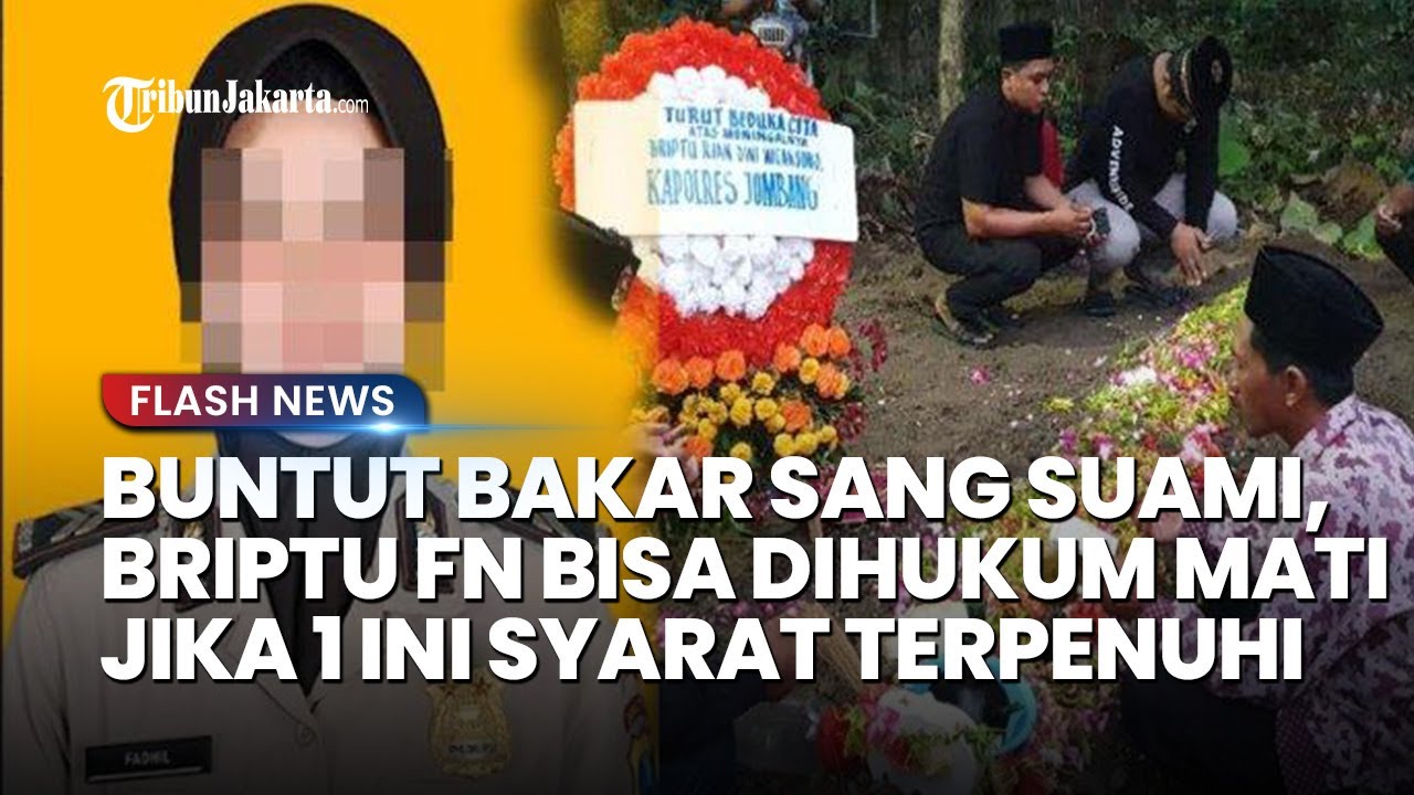 Briptu FN Bisa Dihukum Mati Telah Bakar Suaminya Menurut Kriminolog, 1 ...