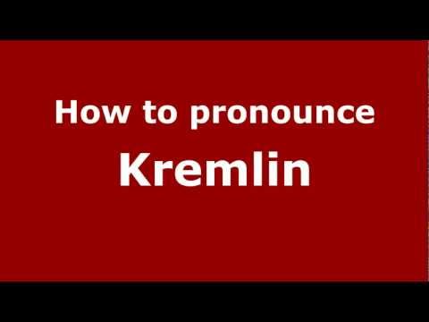 How to Pronounce Kremlin - PronounceNames.com