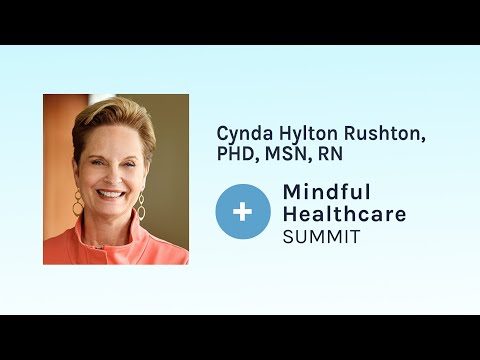 Cynda Rushton, PHD, MSN, RN — Transforming Moral Distress into Moral Resilience