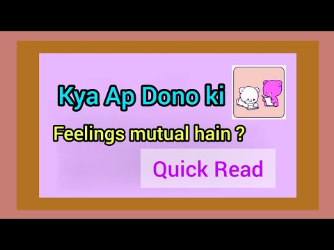Hindi/Urdu : Kya Ap dono ki Feelings mutual hain is Connection ko le kar ??