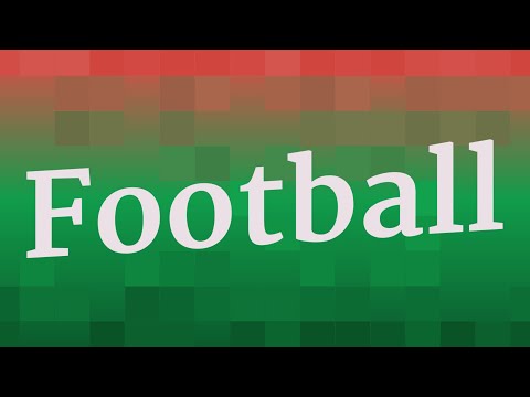 FOOTBALL pronunciation • How to pronounce FOOTBALL