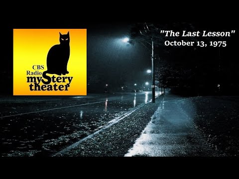 CBS RADIO MYSTERY THEATER -- "THE LAST LESSON" (10-13-75)
