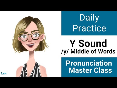 Y Sound MIDDLE of Words /j/ Daily Pronunciation Practice - American English Consonant Master Class