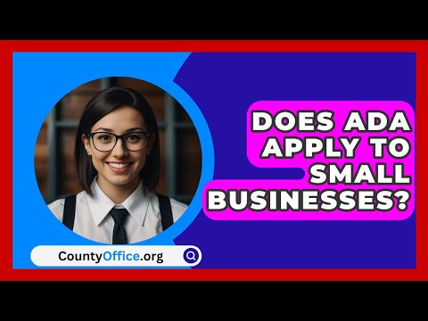 Does ADA Apply To Small Businesses? - CountyOffice.org