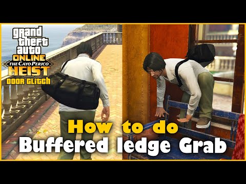 Steam Community :: Video :: How to do Cayo Perico Door Glitch using Buffered Ledge Grab Glitch ...