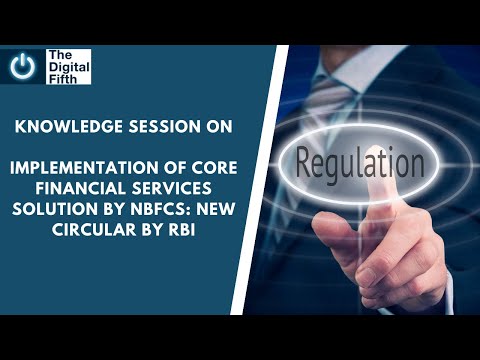 Knowledge Session: Implementation of Core Financial Services Solution by NBFCs: New Circular by RBI
