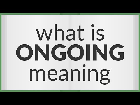 Ongoing | meaning of Ongoing