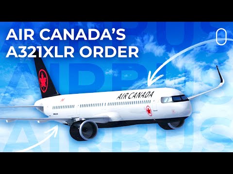 Why The Airbus A321XLR Is A Double Win For Air Canada