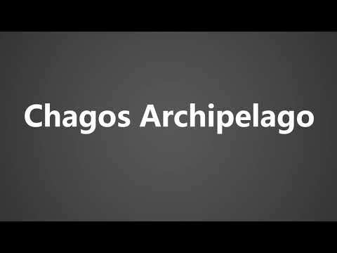 How To Pronounce Chagos Archipelago