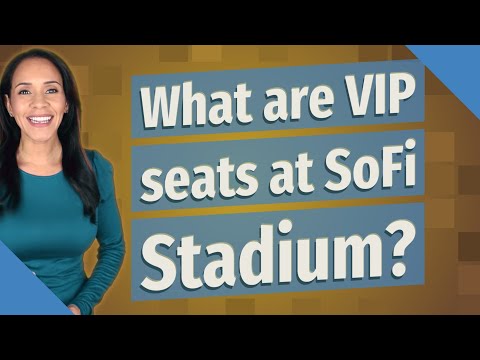 What are VIP seats at SoFi Stadium?